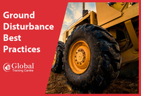 Ground Disturbance Best Practices Online | Global Training Centre
